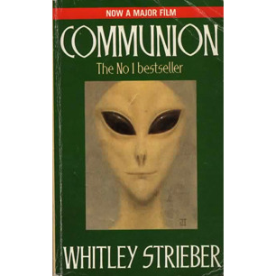 Strieber, Whitley: Communion. A true story. Encounters with the unknown ...